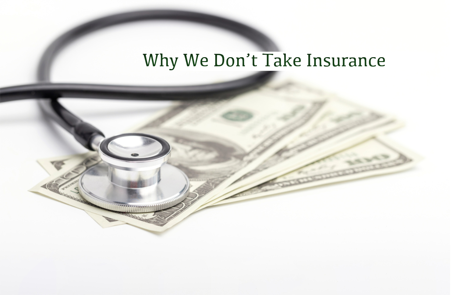 Why We Don't Take Insurance - Dr. Gerald V. Burke, M.D.